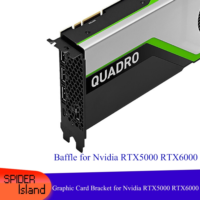 RTX5000 Bracket New Arrival for Nvidia RTX5000 RTX6000 RTX8000 Quadro ...