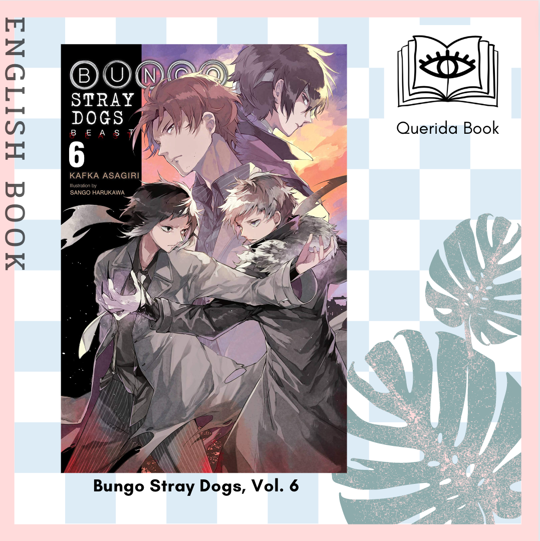 [Querida] หนังสือภาษาอังกฤษ Bungo Stray Dogs, Vol. 6 (light novel): Beast by Kafka Asagiri ...