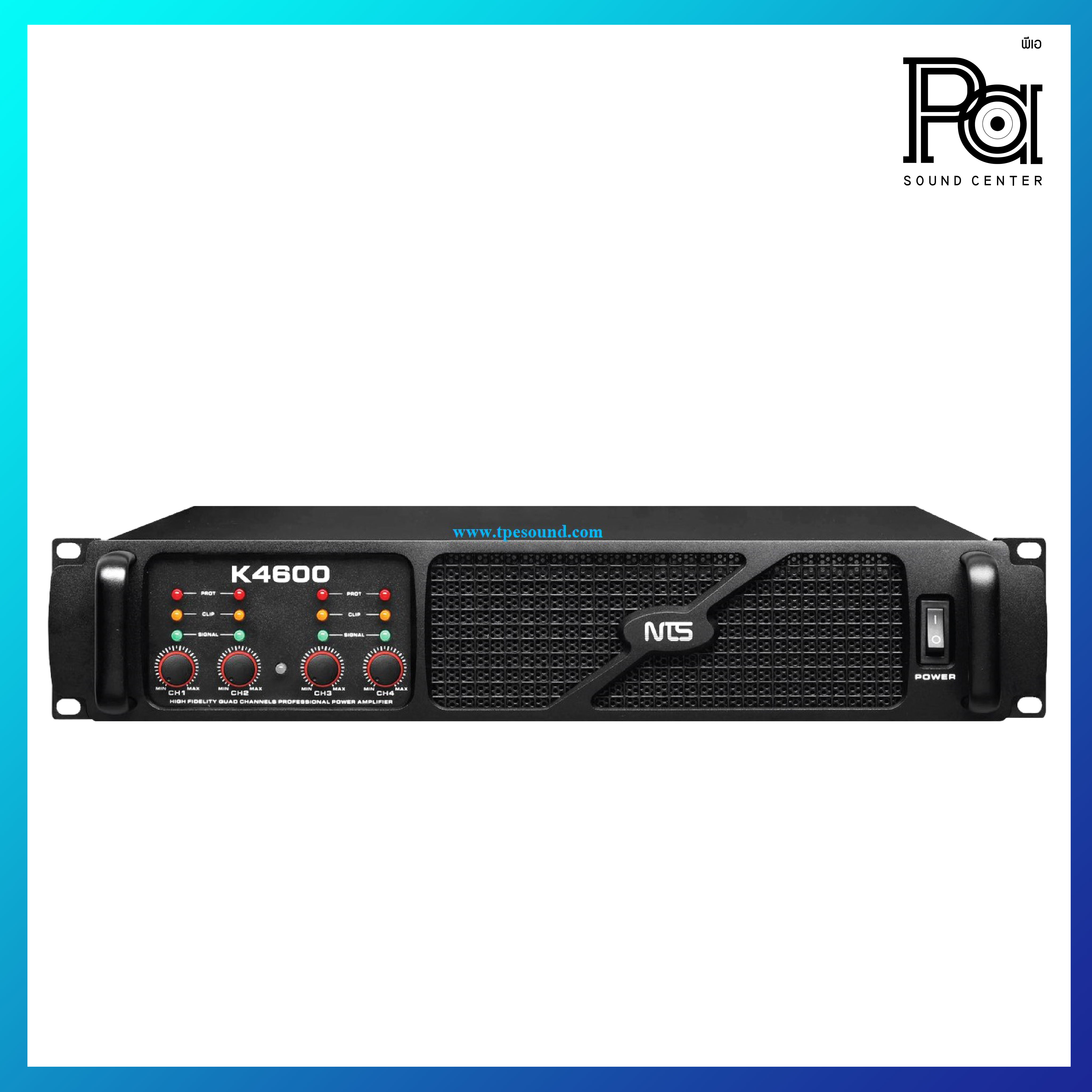 NTS K-4600 4-Channel Power Amplifier - Pa Sound Center - ThaiPick