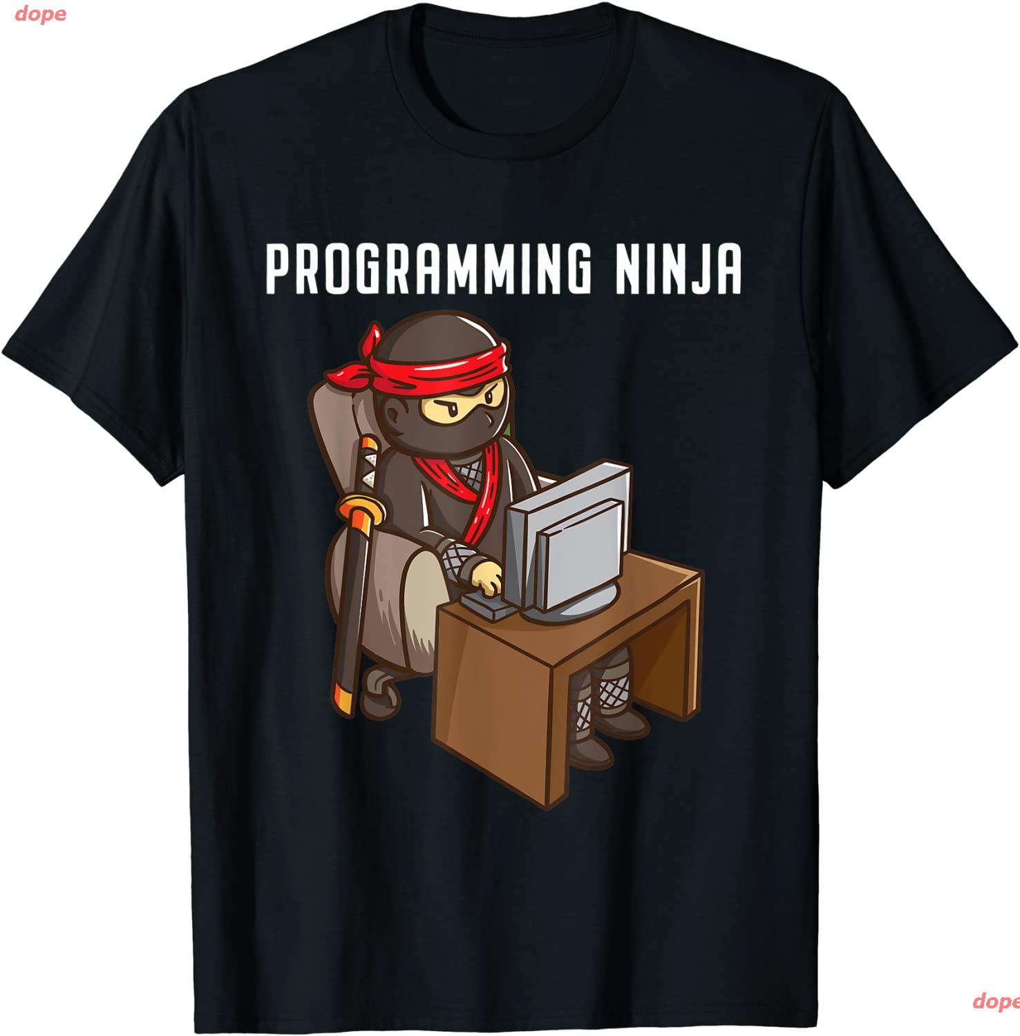 dope นักเขียนโปรแกรม Funny Programmer Ninja Programming Coding Nerd Boys Gifts T-Shirt t shirt ...