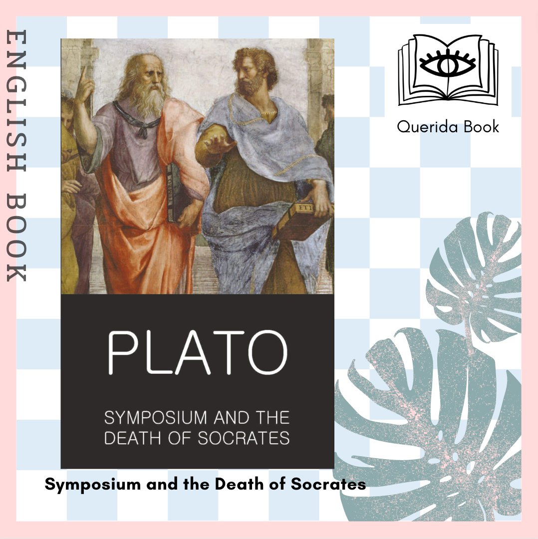 Querida Symposium And The Death Of Socrates Wordsworth Classics Of World Literature By Plato