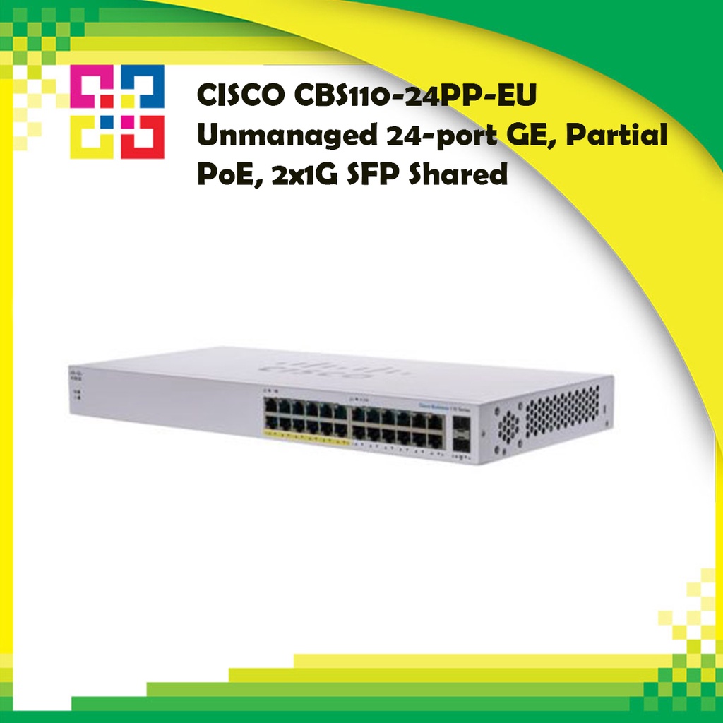 CISCO CBS110-24PP-EU Unmanaged 24-port GE, Partial PoE, 2x1G SFP Shared | Lazada.co.th