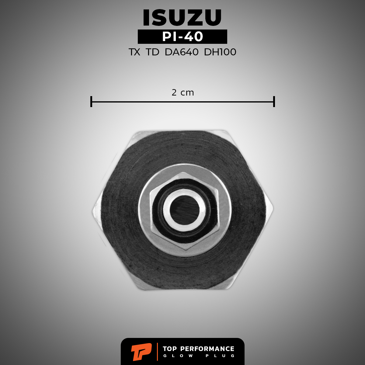 หัวเผา PI-40 - ISUZU TX TD TY BU / DA640 DH100 / (22.5V) 24V - TOP ...