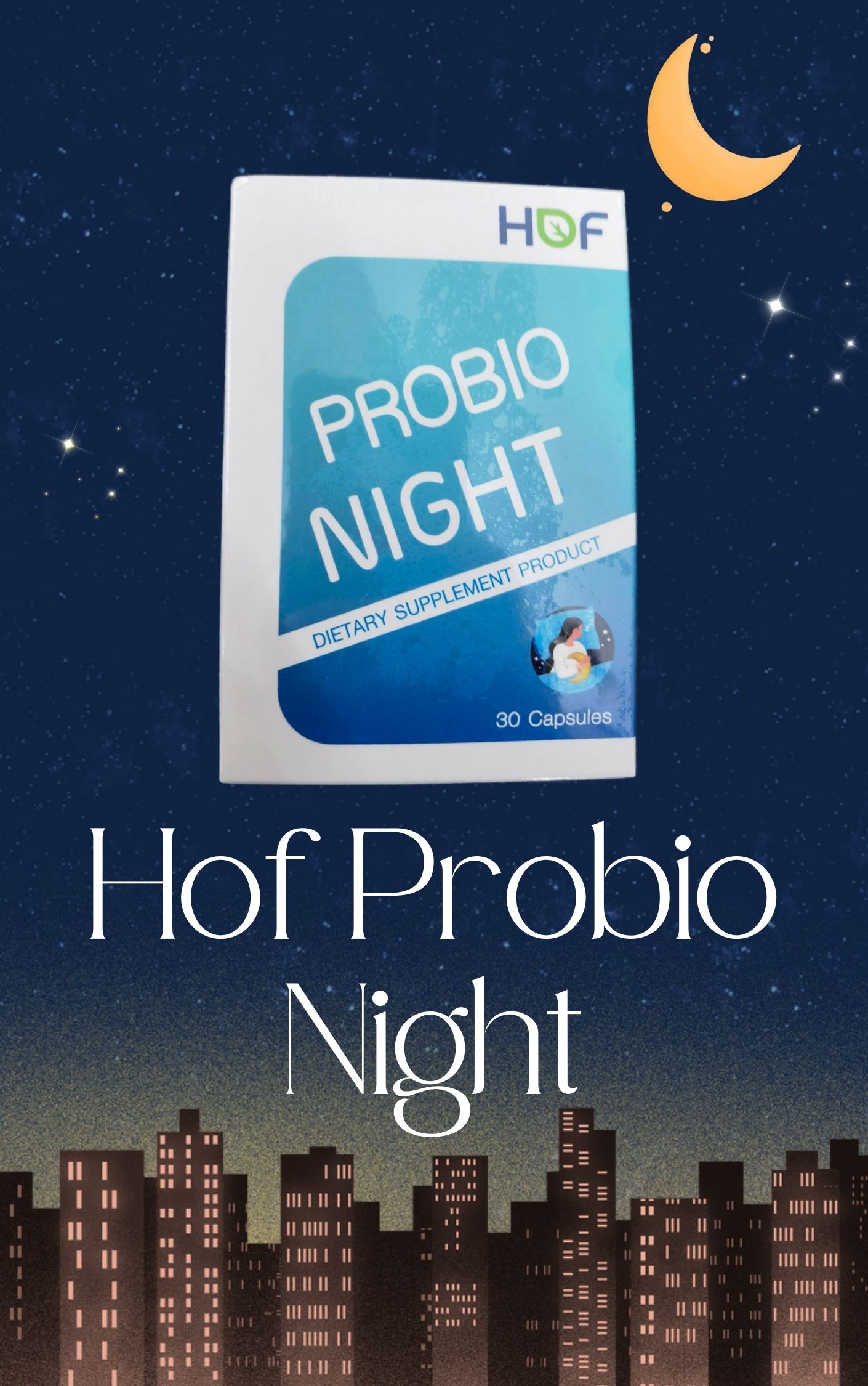 HOF PROBIO NIGHT บรรจุ 30 แคปซูล จุลินทรีย์โพรไบโอติก เพิ่มคุณภาพในการ ...