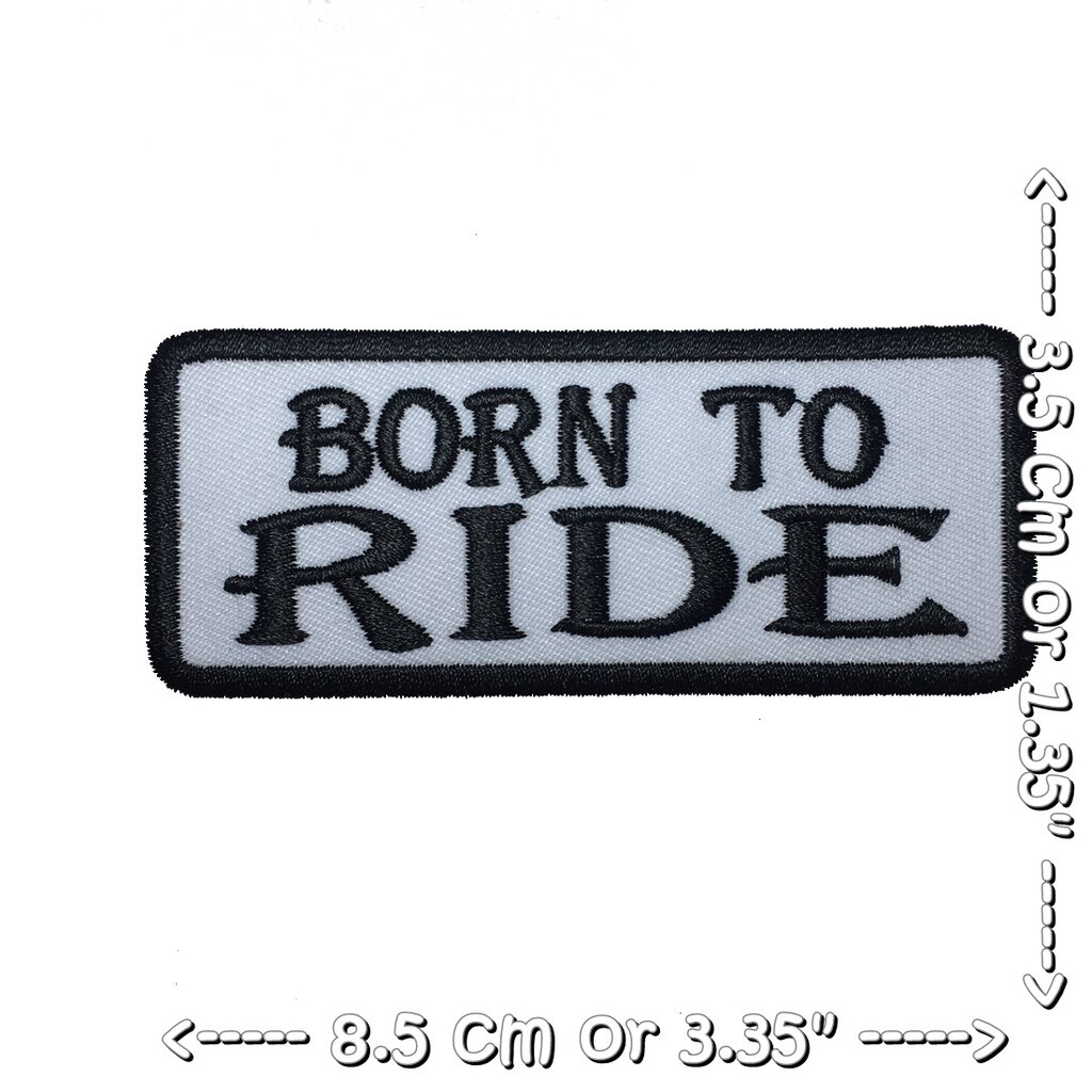 Born to Ride ตัวรีดติดเสื้อ อาร์มรีด อาร์มปัก ตกแต่งเสื้อผ้า หมวก ...