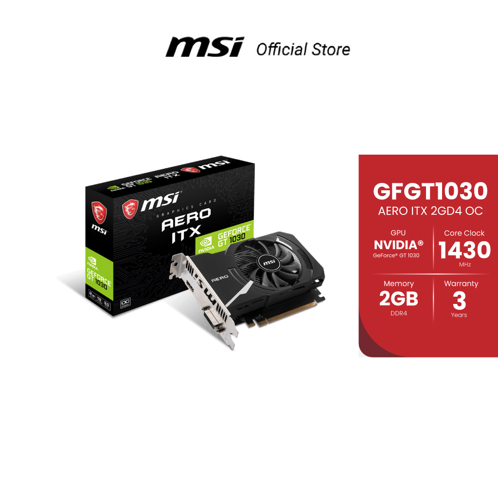MSI GEFORCE GT 1030 AERO ITX 2GD4 OC (การ์ดจอแสดงผล) - SODA print ...