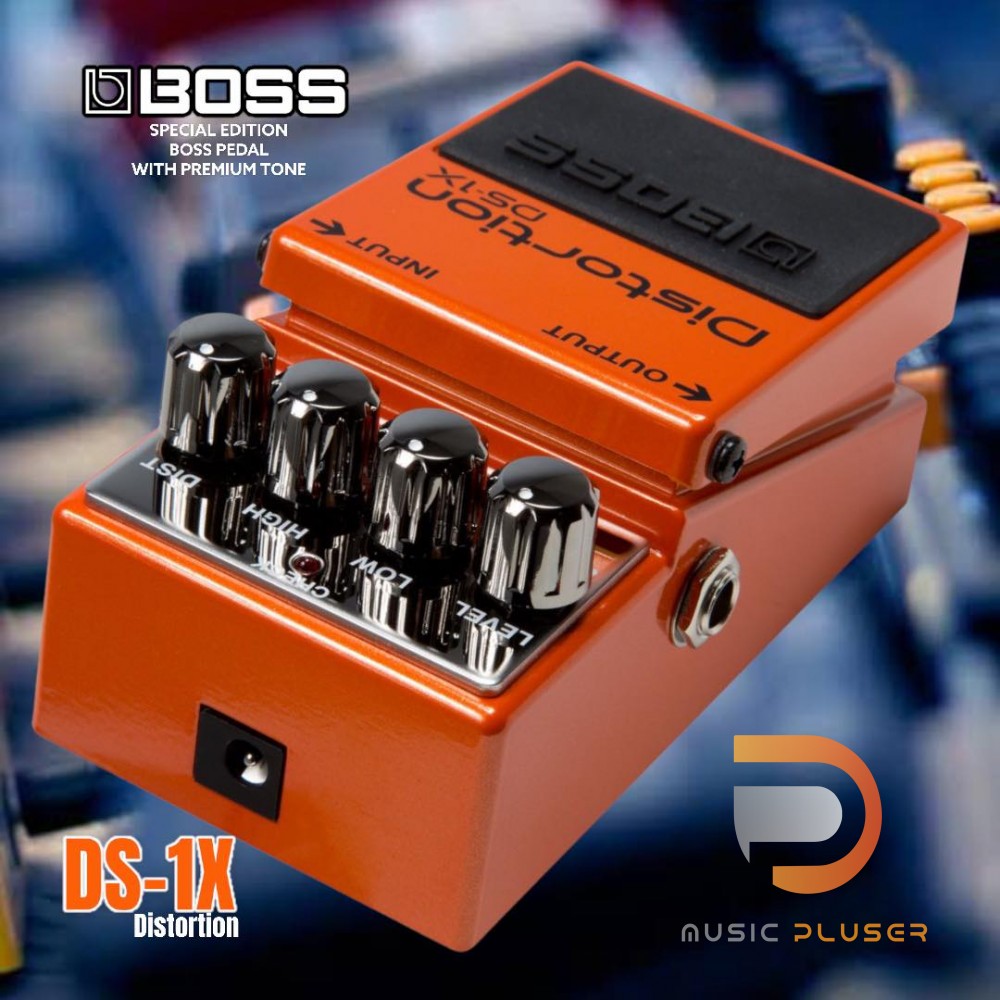 Boss DS-1X Distortion เอฟเฟ็คเสียงแตกก้อนจาก Boss ที่ได้รับตวามนิยมสูง ...