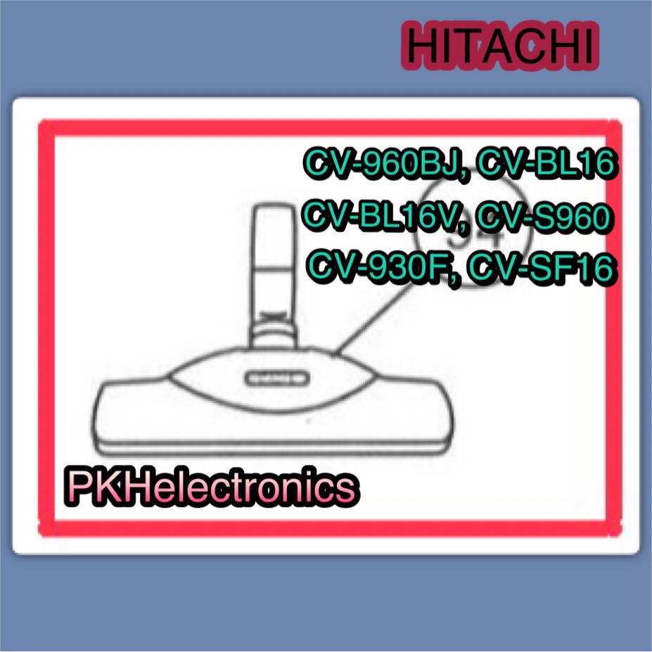 หัวแปรงดูดฝุ่น แบบดูดพรม ดูดพื่น HITACHI-CV-S880*906 ใช้กับรุ่น CV ...