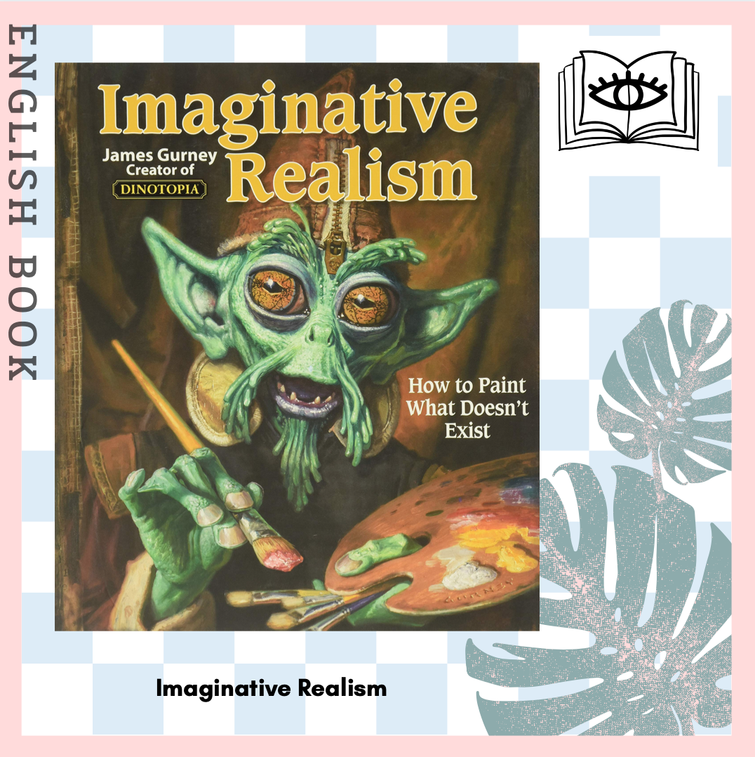 [Querida] หนังสือภาษาอังกฤษ Imaginative Realism : How to Paint What ...