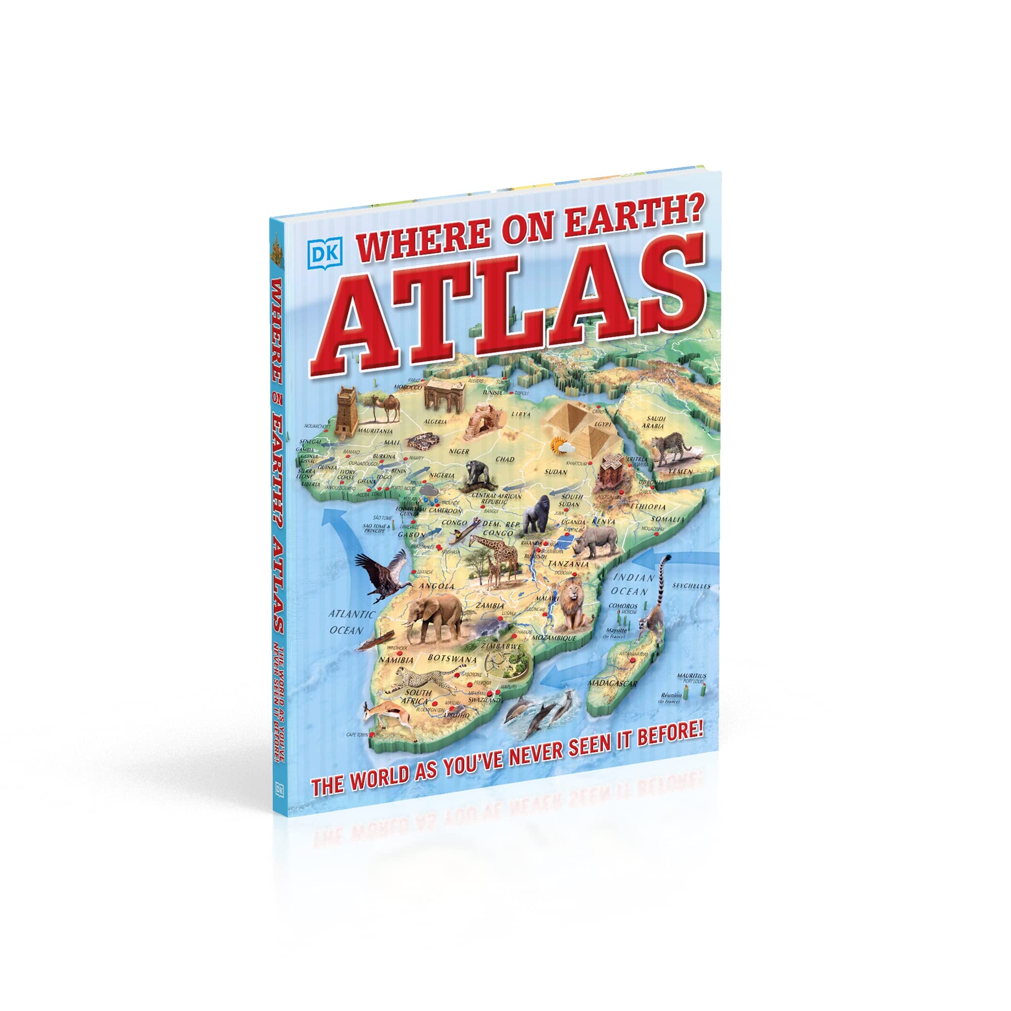 Whats Where on Earth Atlas The World as Youve Never Seen It Before ...