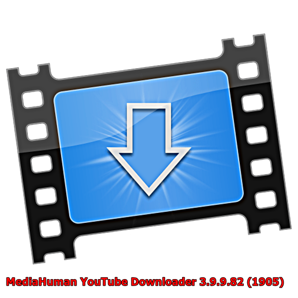 MediaHuman YouTube Downloader 3.9.9.82 (1905) โหลดวิดีโอ Youtube ...