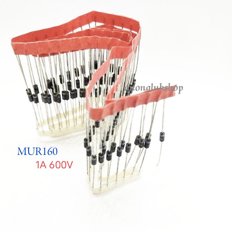 MUR160 เป็นอุลตร้าฟาสไดโอด (Ultra Fast Diode) ขนาด 1A 600V แพ็คละ 10ตัว ...