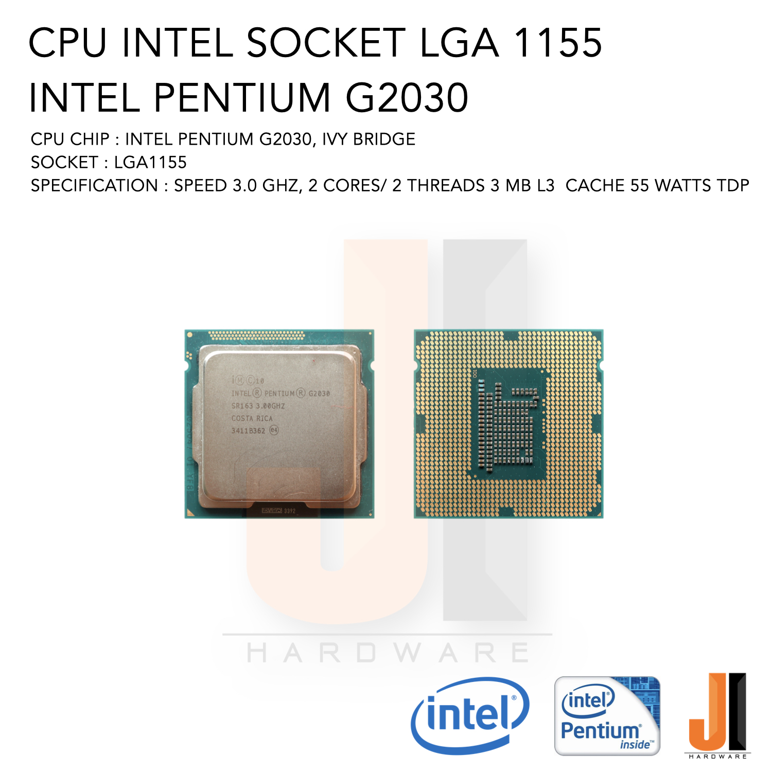 CPU Intel Pentium G2030 2 Cores/ 2 Threads 3.0 Ghz 3 MB L3 Cache 55 ...