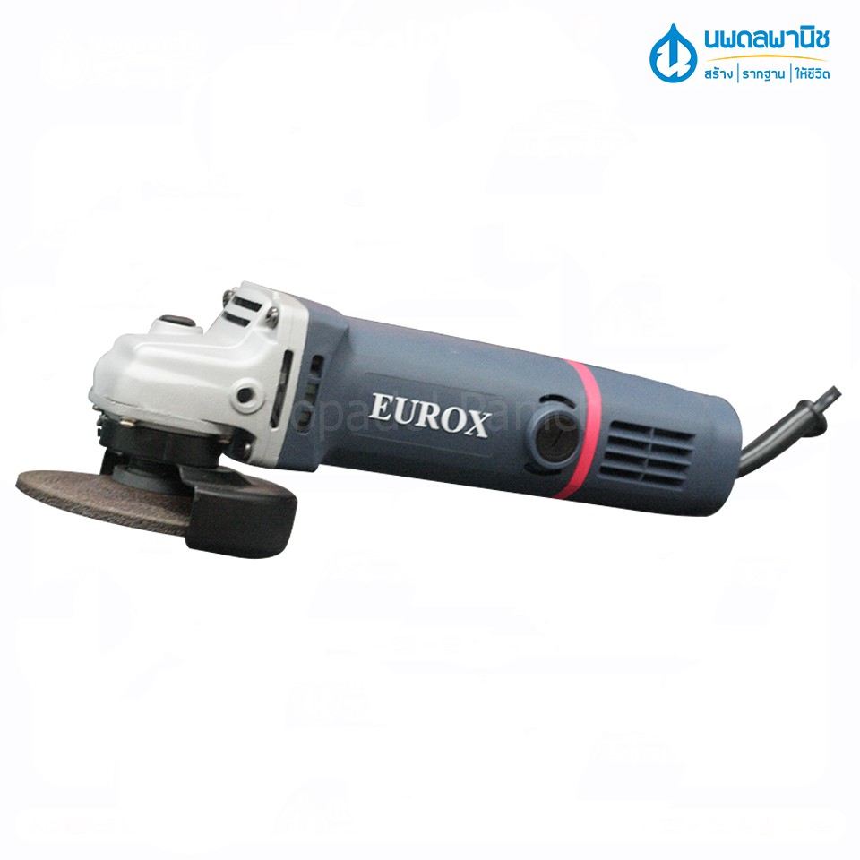 เครื่องเจียร์ไฟฟ้า (4”) 850W รุ่น GA-100 EUROX - Nopadol Panich Store - ThaiPick