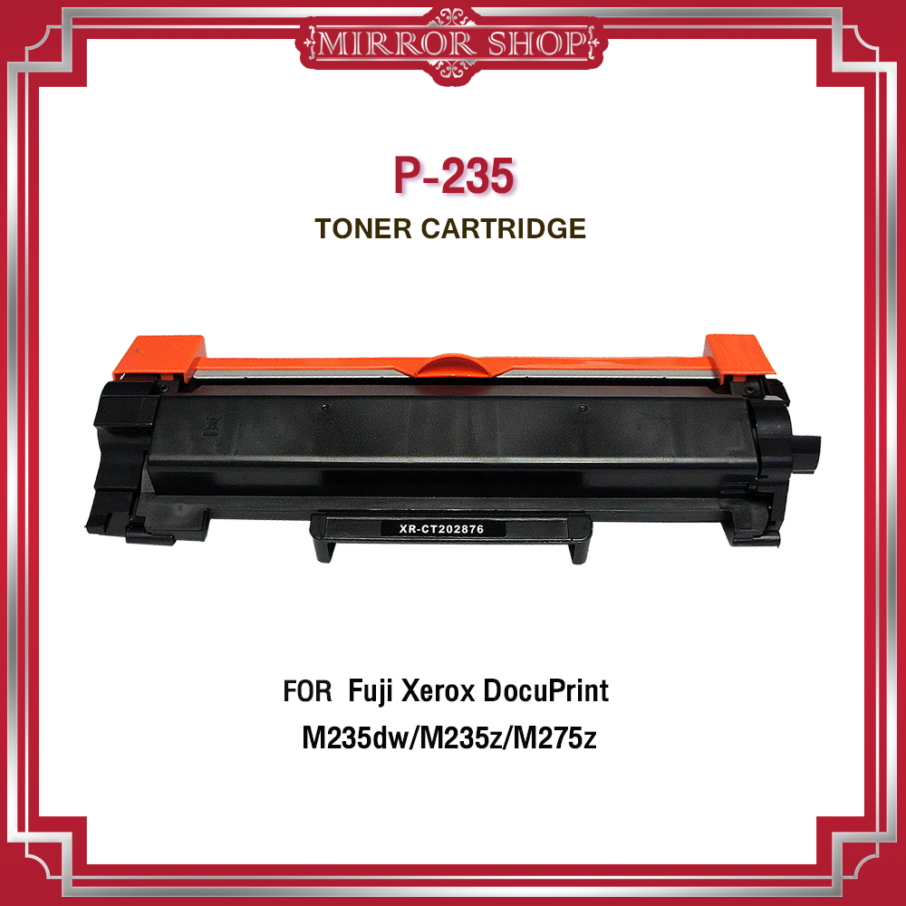 ตลับหมึกเทียบเลเซอร์โทนเนอร์ P235/235/CT202876/180904 สำหรับ For ...
