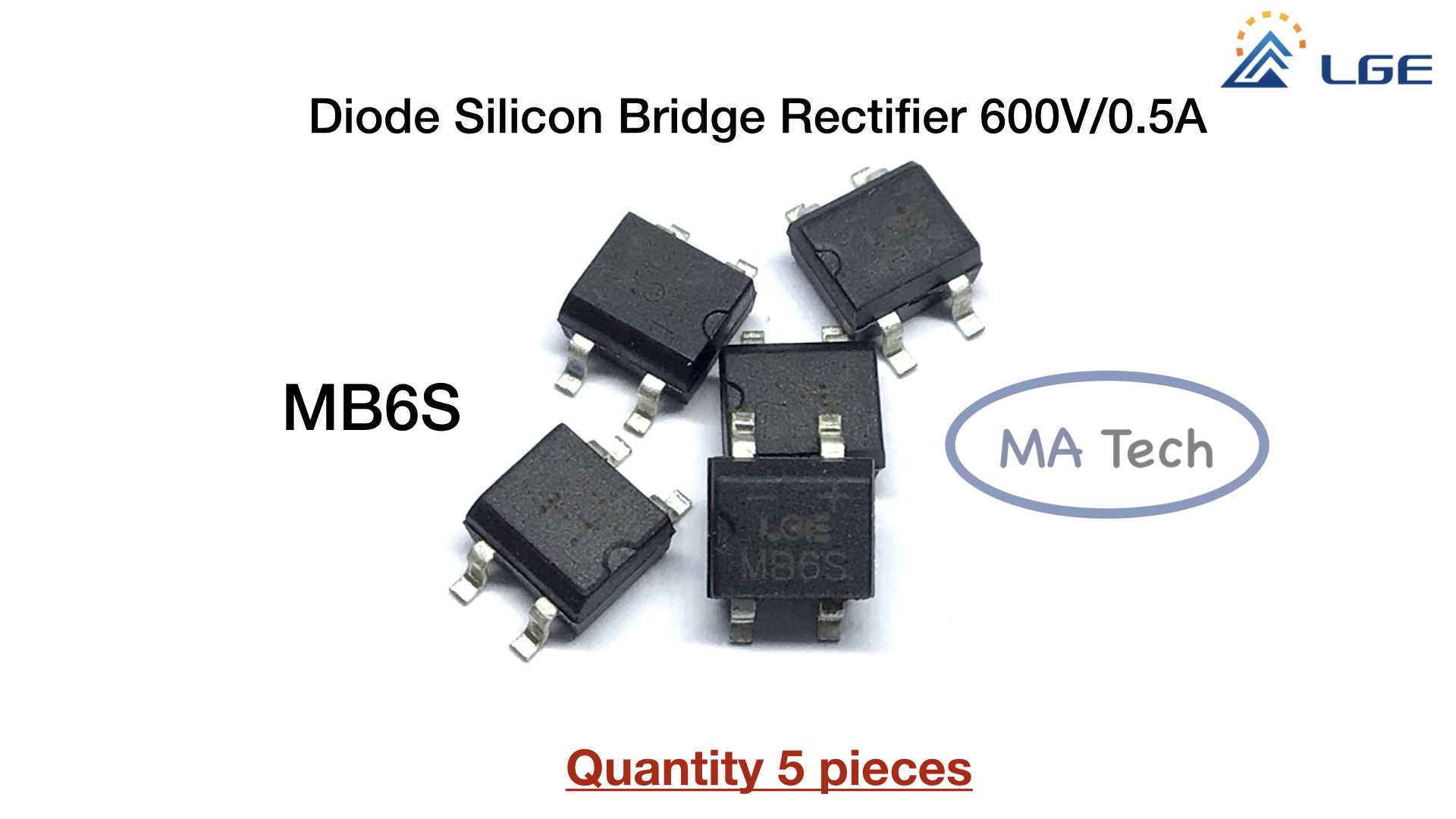 MB6S Diode Bridge 600V/0.5A ไดโอดบริดจ์ 600V/0.5A MB6S มีจำนวน 5 ชิ้น ...