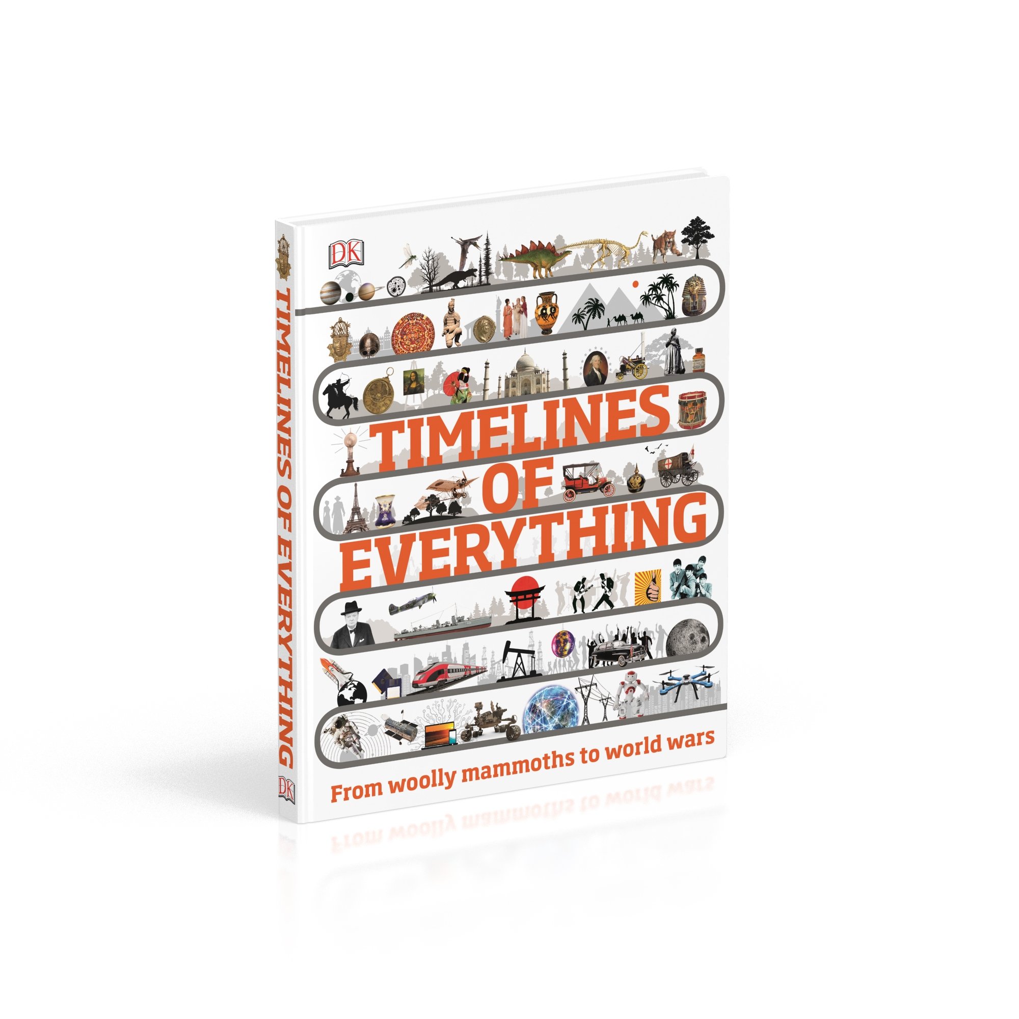 Timelines of Everything: From woolly mammoths to world wars [Hardcover ...