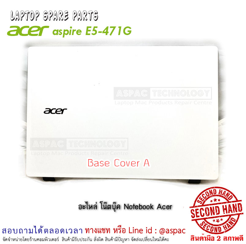 Aspac333 อะไหล่โน๊ตบุ๊ค เอเซอร์ Laptop spare parts for ACER Aspire E5-471G (มือ 2 สภาพ 90%) ฝาเค ...