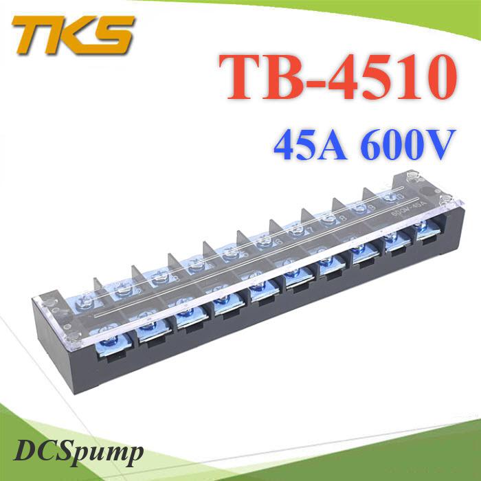 เทอร์มินอลบล็อก TB4510 แผงต่อสายไฟ ขนาด 45A 600V แบบ 10 ช่อง รุ่น TB ...
