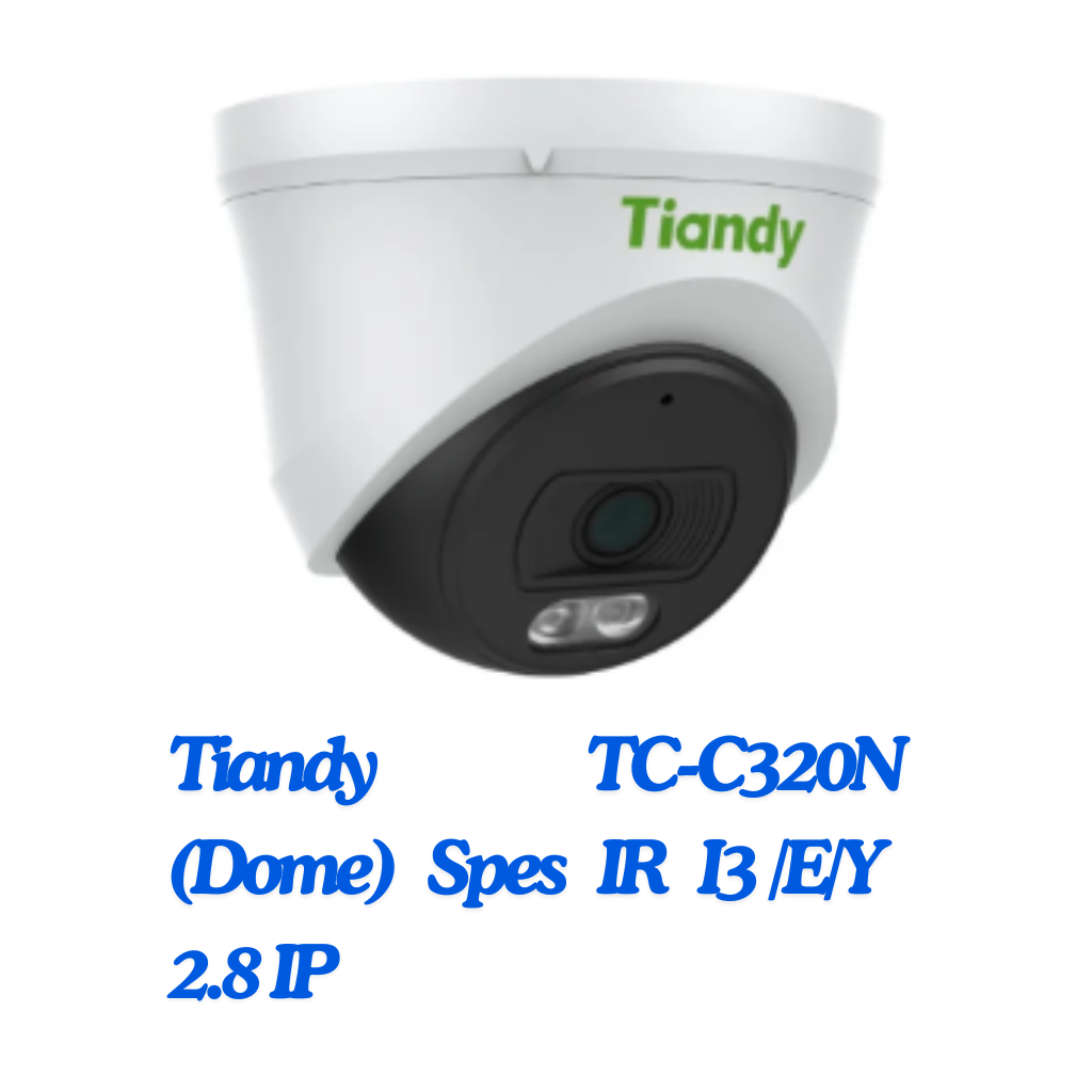 กล้อง Tiandy TC-C320N (Dome) Spes IR I3 /E/Y 2.8 IP | Lazada.co.th